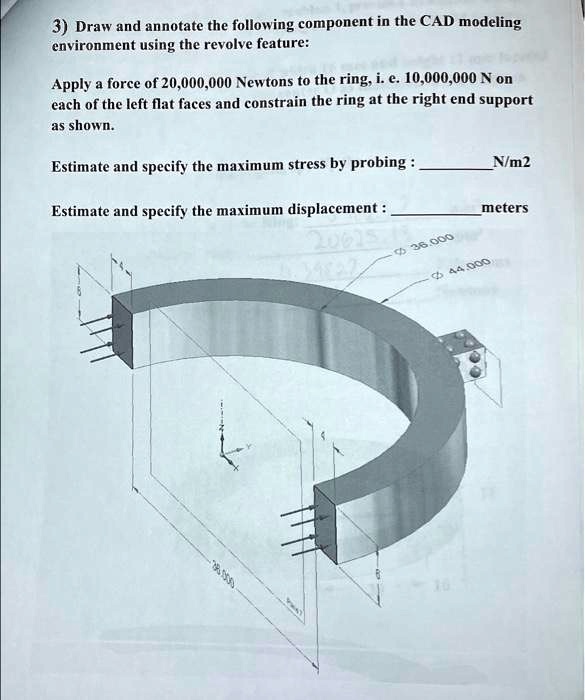 SOLVED: 3 Draw and annotate the following component in the CAD modeling environment using the ...
