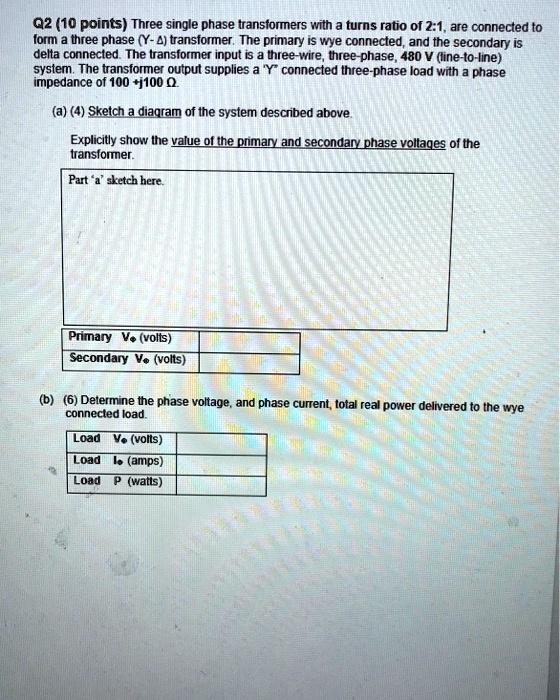 SOLVED: Q2 (10 points) Three single-phase transformers with a turns ratio of 2:1 are connected ...