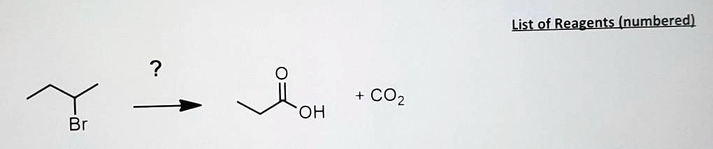 SOLVED: List of Reagents (numbered) CO2 OH
