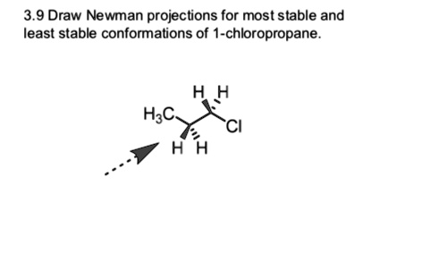 SOLVED: 3.9 Draw Newman projections for the most stable and least stable conformations of 1 ...