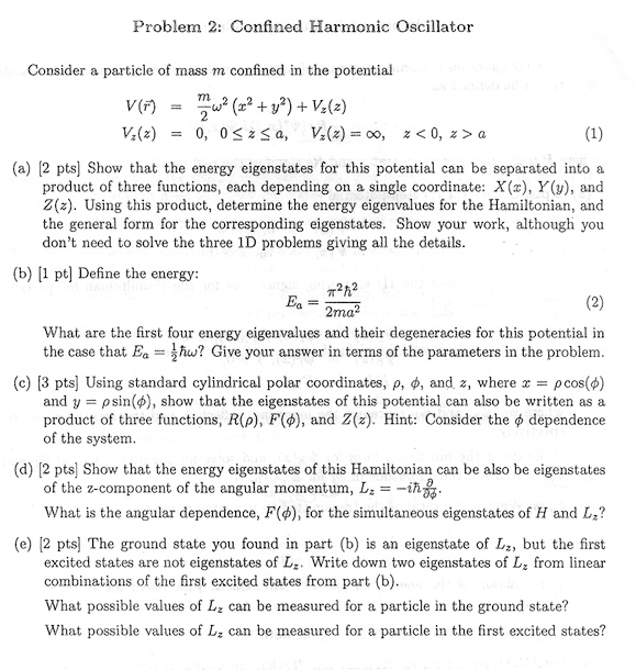 SOLVED: Problem 2: Confined Harmonic Oscillator Consider a particle of mass m confined in the ...