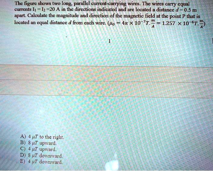 the figure shows two long parallel current carrying wires the wires ...