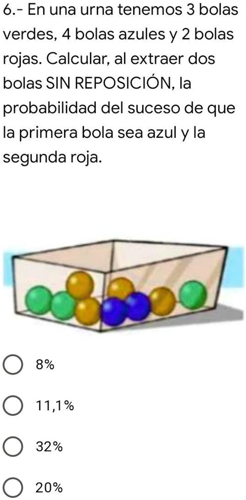 SOLVED: En una urna tenemos 3 bolas verdes, 4 bolas azules y 2 bolas ...