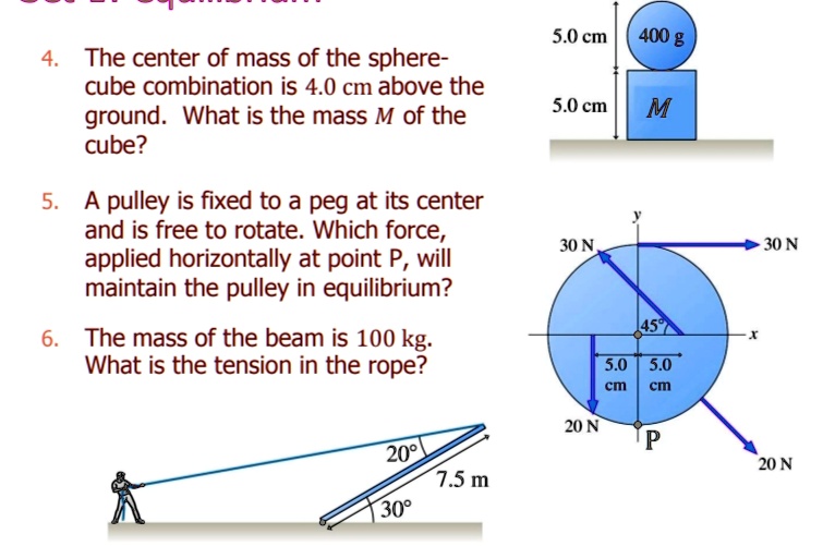 4. The center of mass of the sphere-cube combination is 4.0 cm above ...
