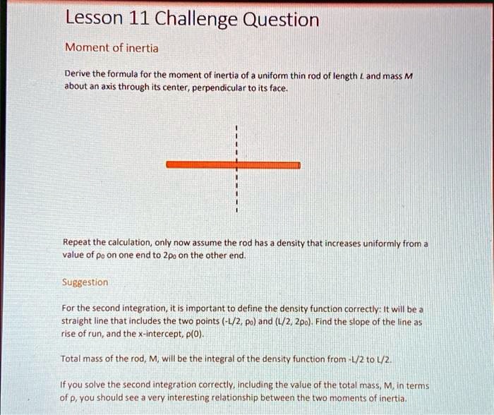 SOLVED: Lesson 11 Challenge Question: Moment of Inertia Derive the ...