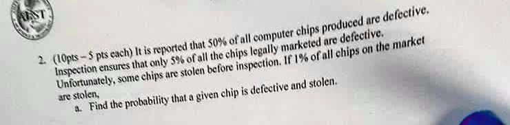 It is reported that 50% of all computer chips produced are defective. 2 ...