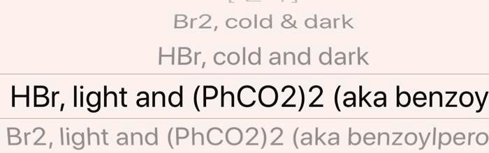SOLVED: Br2, cold dark; HBr, cold and dark; HBr, light and (PhCO2)2 ...