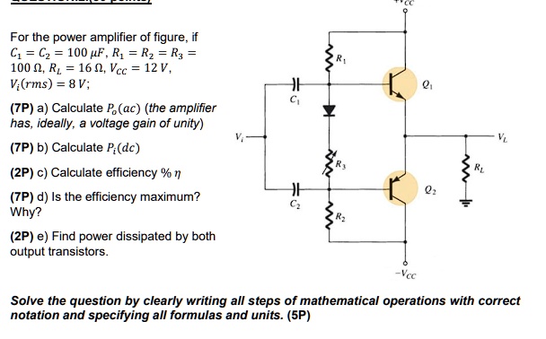 SOLVED: Texts: For the power amplifier of figure, if C = C = 100F, R ...