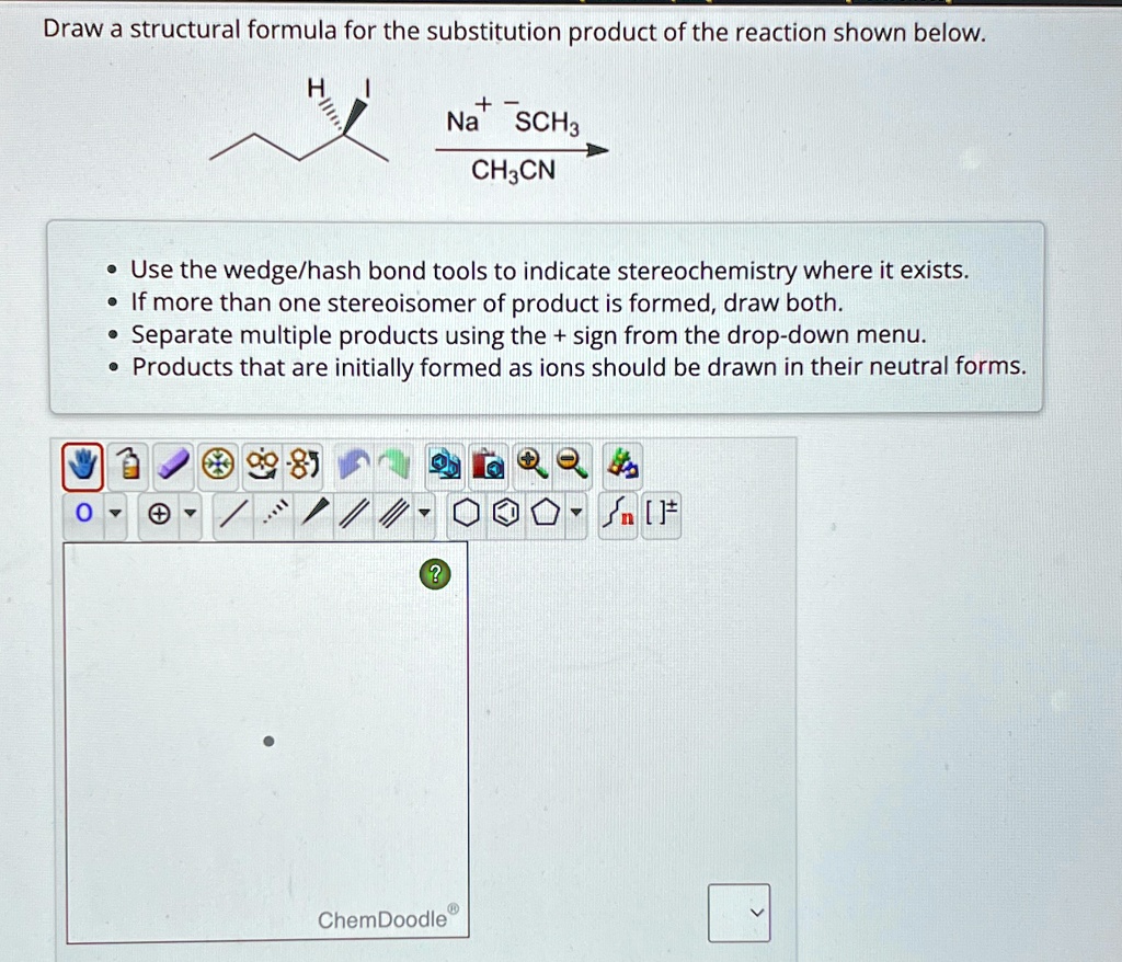 Draw a structural formula for the substitution product of the reaction ...