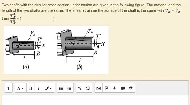 SOLVED: Two shafts with the circular cross section under torsion are ...