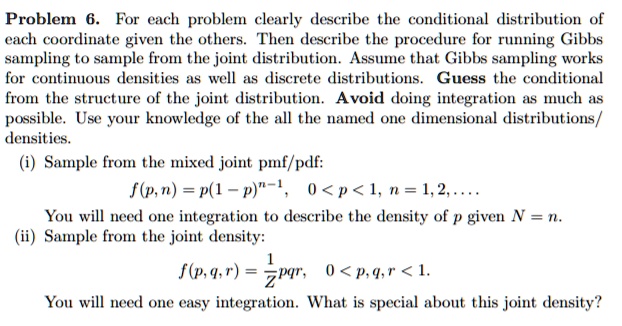 SOLVED: Problem: For each problem, clearly describe the conditional ...