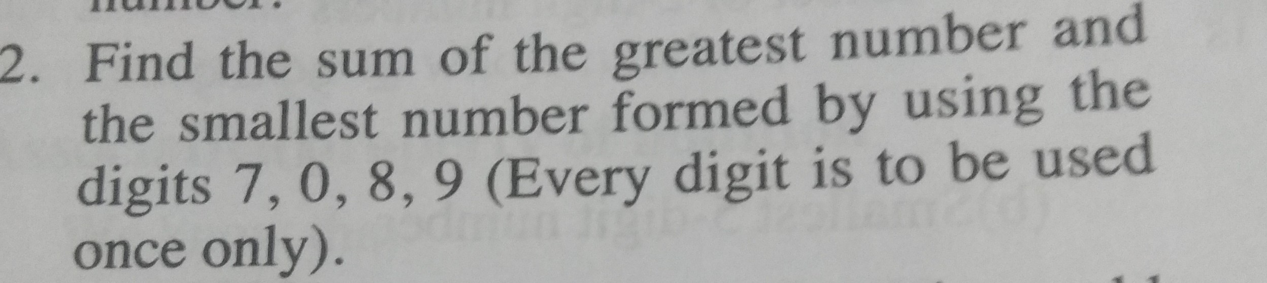 Solved 2 Find The Sum Of The Greatest Number And The Smallest Number Formed By Using The