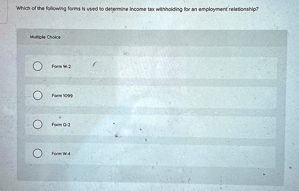 [GET ANSWER] which of the following forms is used to determine income ...