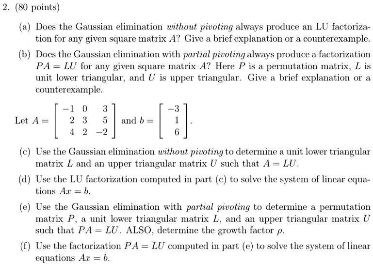 80 points a does the gaussian elimination without pivoting always ...