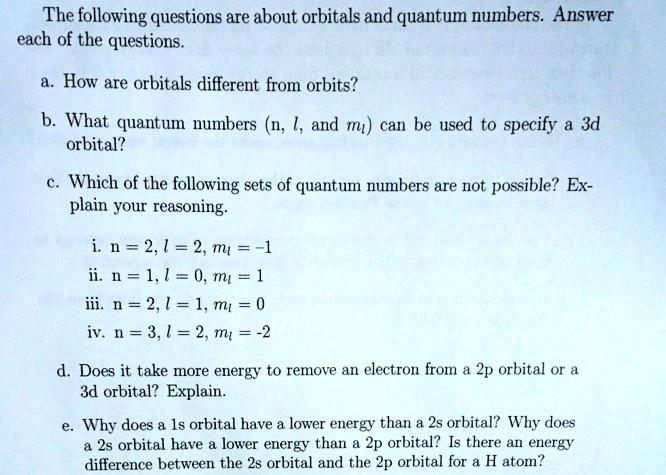 the following questions are about orbitals and quantum numbers answer ...