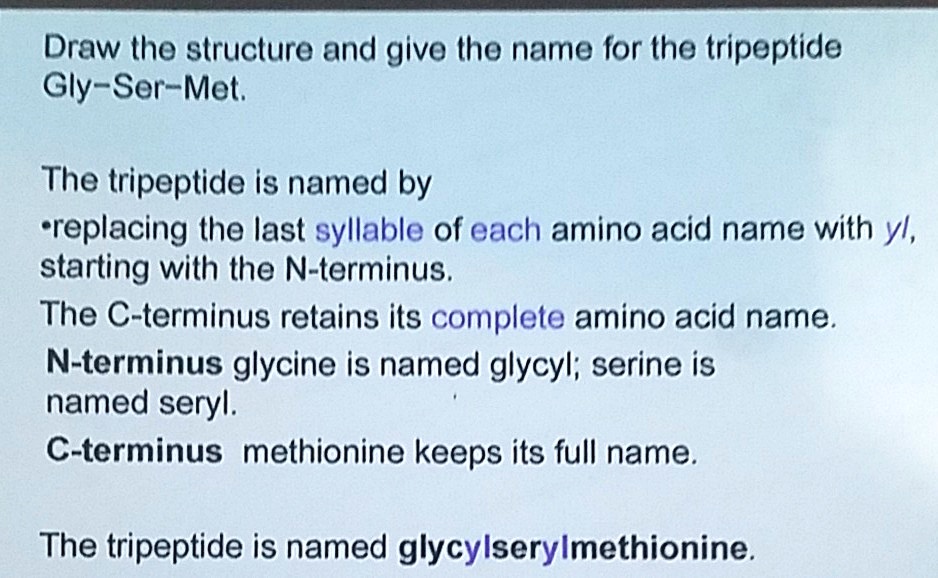 Draw the structure and give the name for the tripeptide Gly-Ser-Met ...