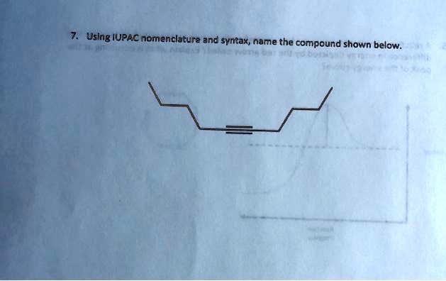 Using IUPAC nomenclature and syntax, name the compound shown below: