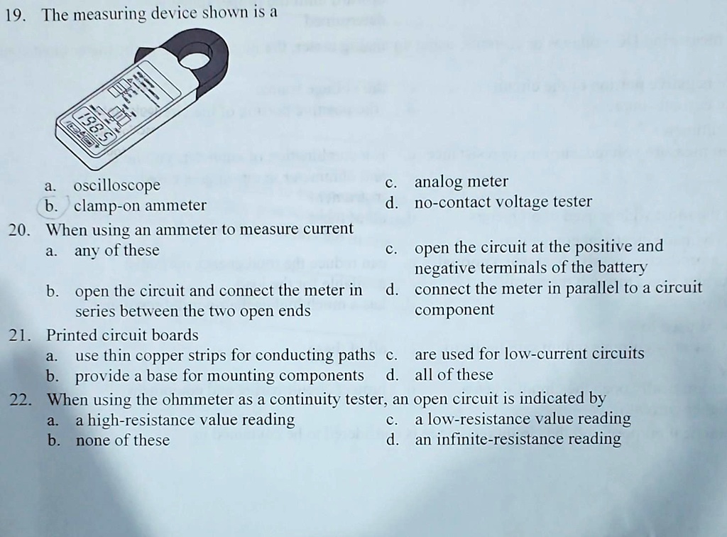 SOLVED: The measuring device shown is a a. oscilloscope c. analog meter b. clamp-on ammeter d ...