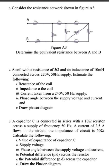 SOLVED: Consider the resistance network shown in Figure A3. Figure A3 ...