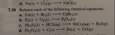 SOLVED: d. Na(s)+Cl2(g) NaCl(s) 7.38 Balance each of the following ...