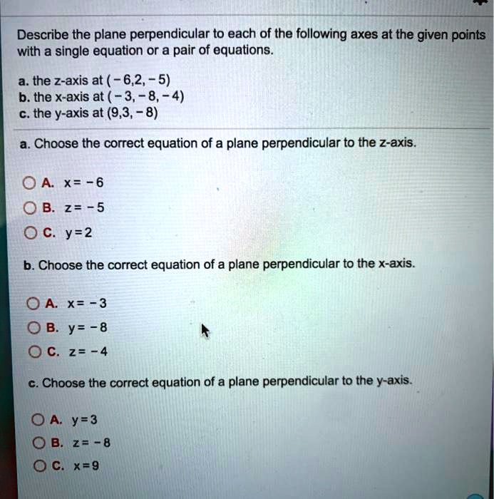 describe the plane perpendicular to each of the following axes at the ...