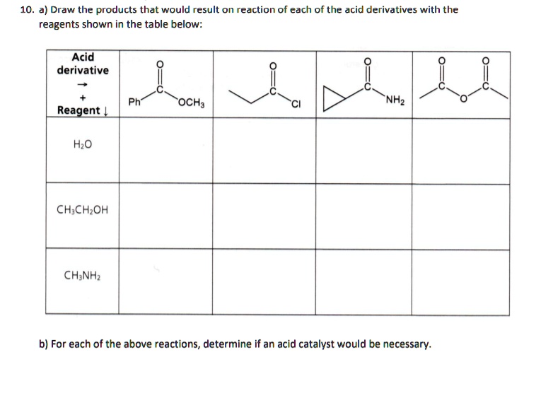 SOLVED: 10. a) Draw the products that would result from the reaction of ...