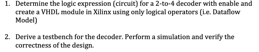 Solved Determine The Logic Expression Circuit For A 2 To 4 Decoder With Enable And Create A 8332