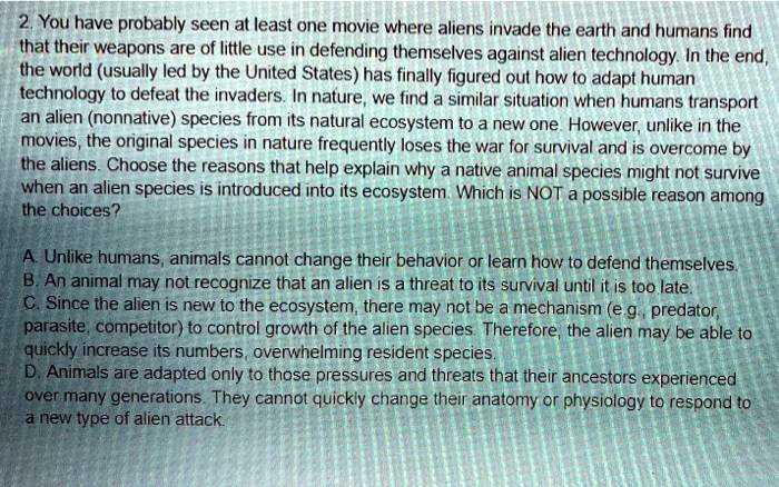 2. You have probably seen at least one movie where aliens invade the ...