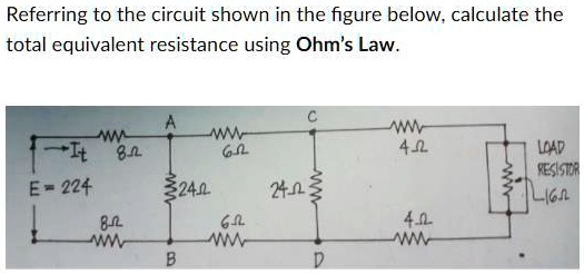 [GET ANSWER] Referring to the circuit shown in the figure below, calculate the total equivalent ...