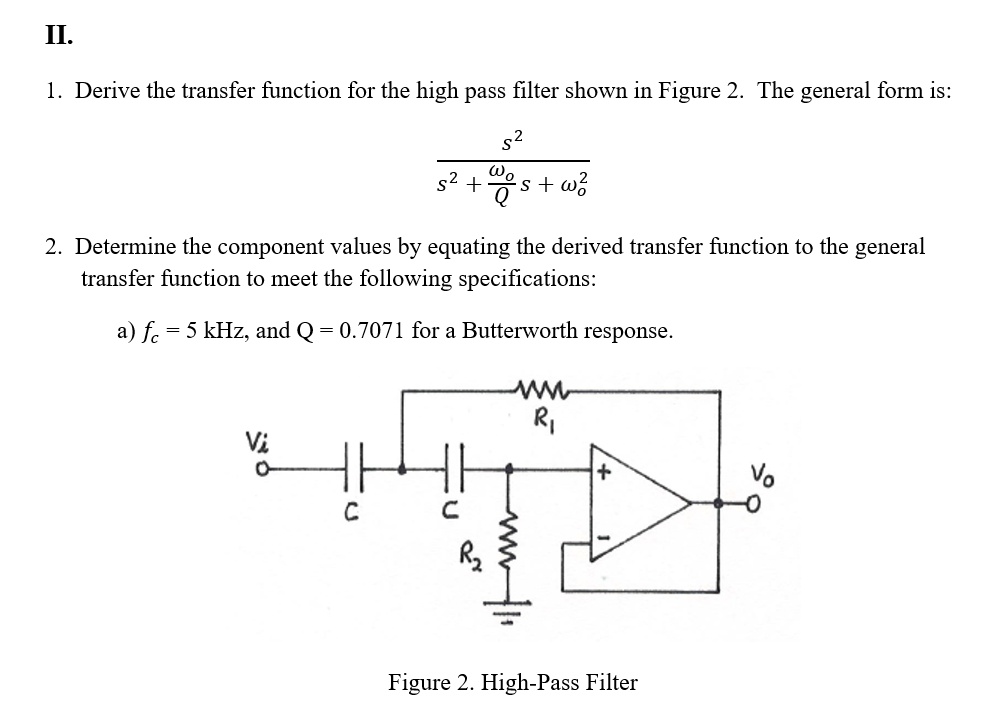 II. 1. Derive the transfer function for the high pass filter shown in ...