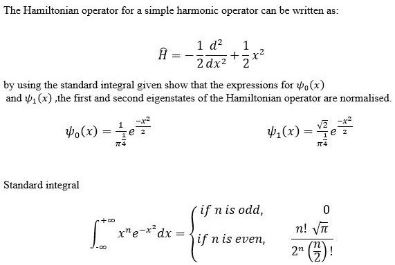 the hamiltonian operator for simple harmonic operator can be written as ...