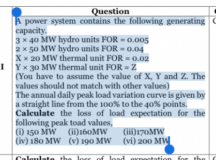 Question A power system contains the following generating capacity. 3 × 40 MW hydro units FOR =0 ...