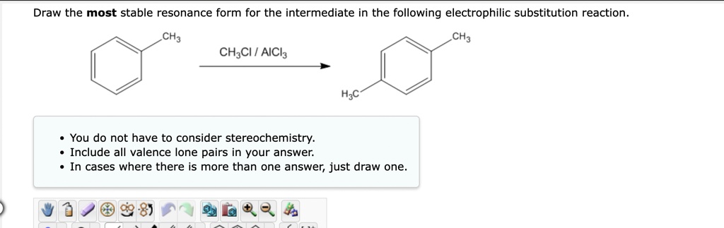SOLVED: Draw the most stable resonance form for the intermediate in the ...