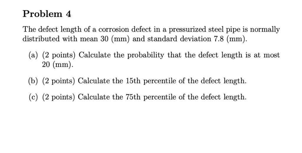 problem 4 the defect length of a corrosion defect in pressurized steel ...