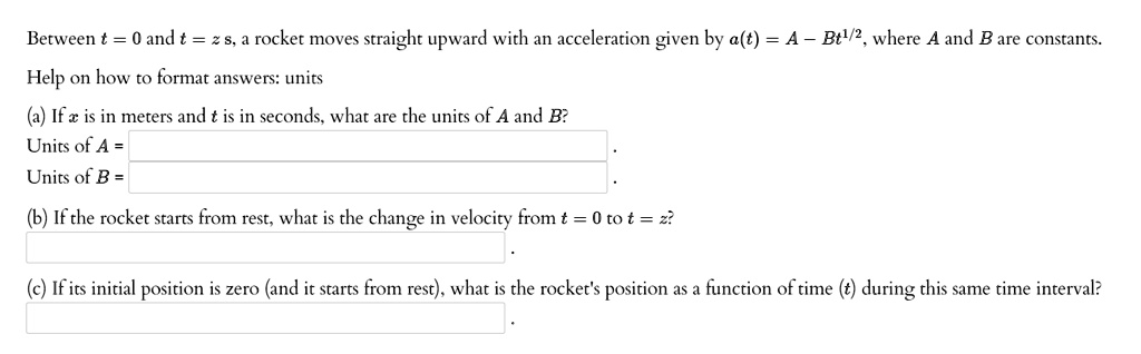 SOLVED: Between t = 0 and t = t1, the rocket moves straight upward with an acceleration given by ...