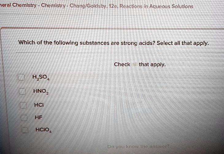 SOLVED: General Chemistry Chang Goldsby, 12e Reactions in Aqueous Solutions Which of the ...