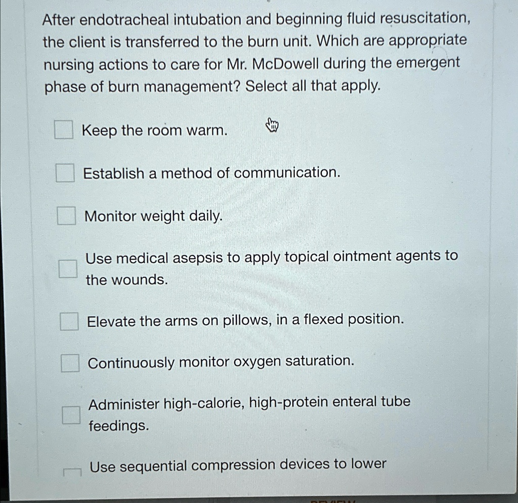 After endotracheal intubation and beginning fluid resuscitation, the ...