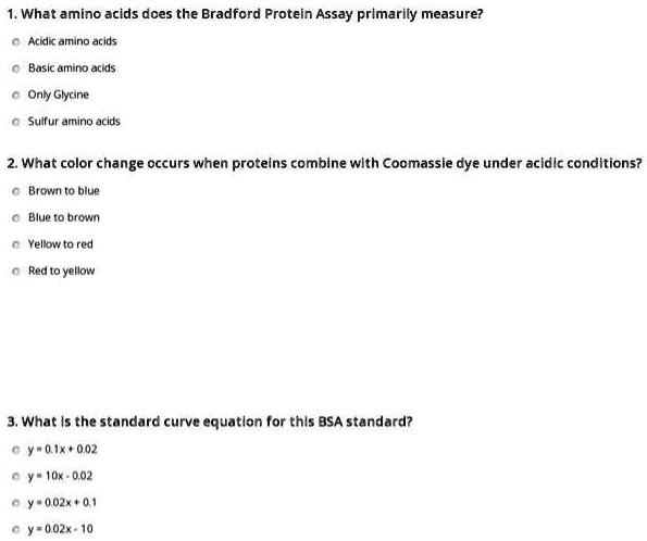 SOLVED: What amino acids dces the Bradford Protein Assay primarily ...
