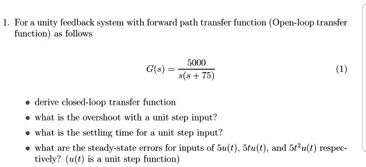 Solved For A Unity Feedback System With A Forward Path Transfer Function Open Loop Transfer