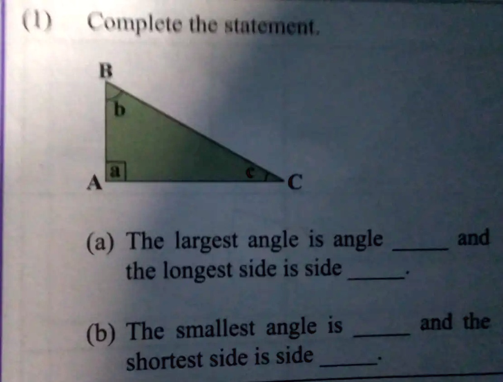 [GET ANSWER] (1) Complete the statement. B b a C A C (a) The largest ...