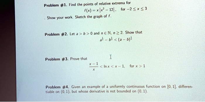 SOLVED: Problem #1. Find the points of relative extrema for f(x) =xlx ...
