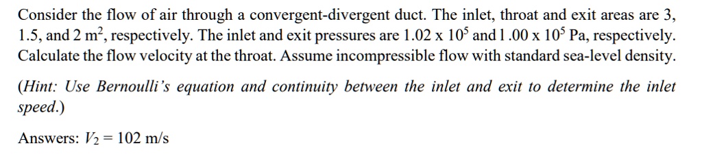SOLVED: Consider the flow of air through a convergent-divergent duct ...