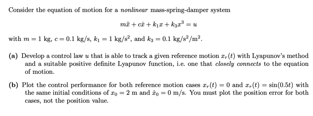 Consider the equation of motion for a nonlinear mass-spring-damper ...