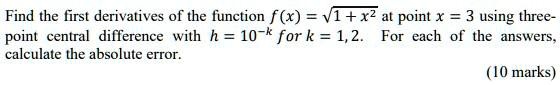find the first derivalives 0f the function f x v1x2 at point x 3 using ...