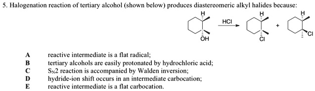 SOLVED: Halogenation reaction of tertiary alcohol (shown below) produces diastereomeric alkyl ...