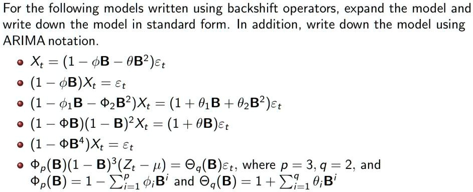 [GET ANSWER] for the following models written using backshift operators expand the model and ...