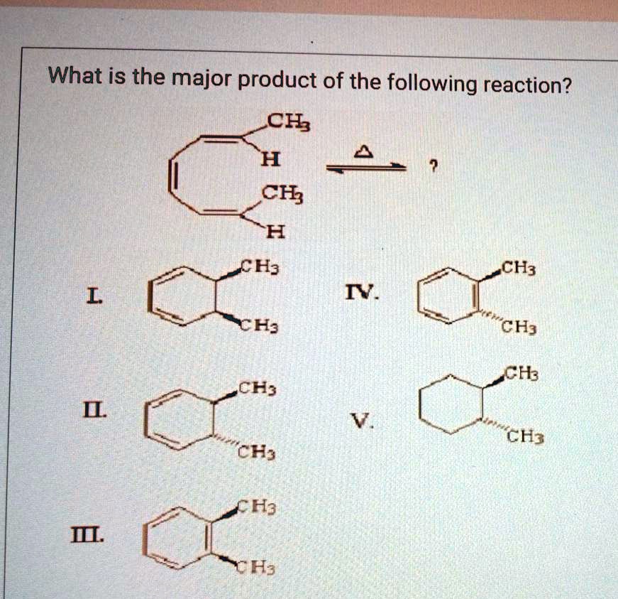 Solved What Is The Major Product Of The Following Reaction Chs H Ch H