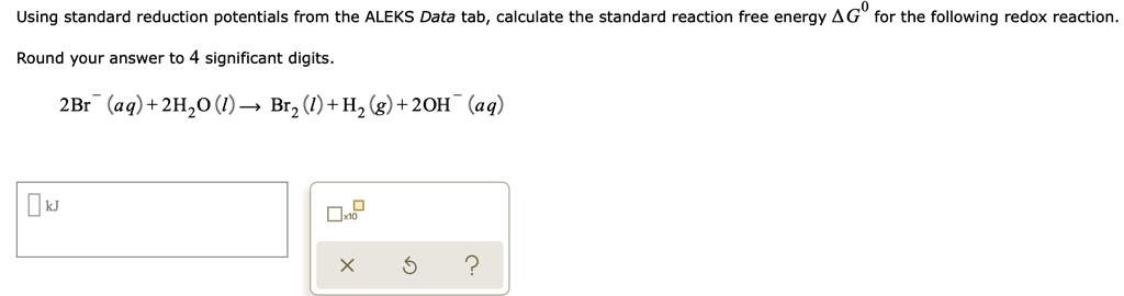 SOLVED:Using standard reduction potentials from the ALEKS Data tab, calculate the standard ...