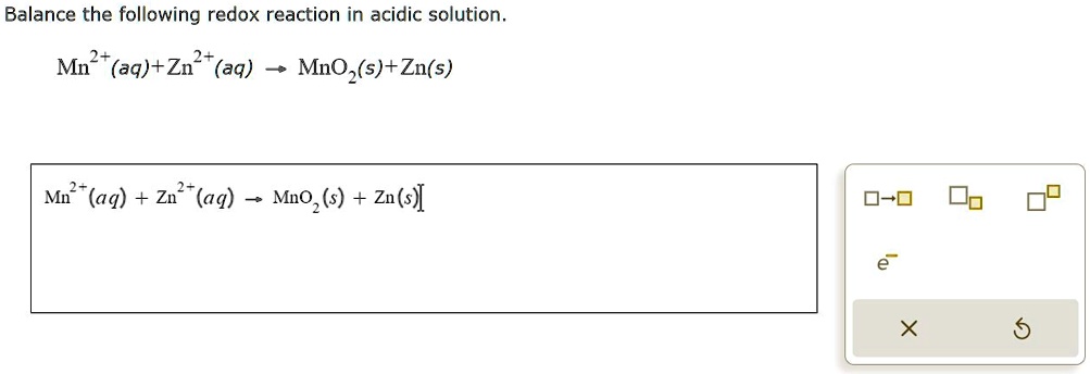 SOLVED: Balance the following redox reaction in acidic solution: MnO4 ...