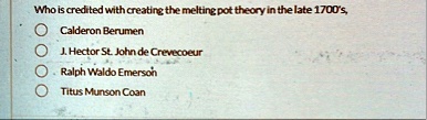 who is credited with creating the melting pot theory in the late 1700s ...